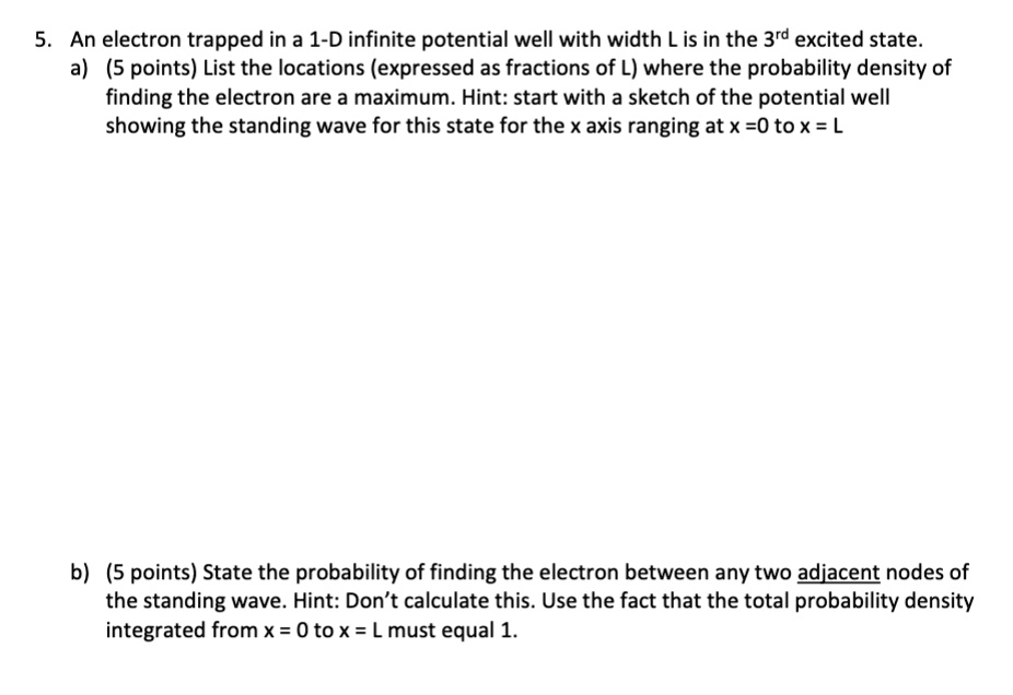 an electron trapped in a 1 d infinite potential well with width l is in ...