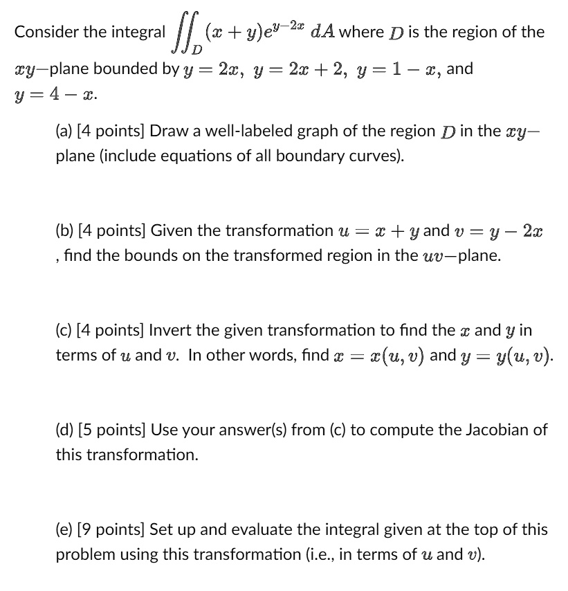 SOLVED: Consider the integral JI x + y)ey - 21 dAwhere D is the region ...