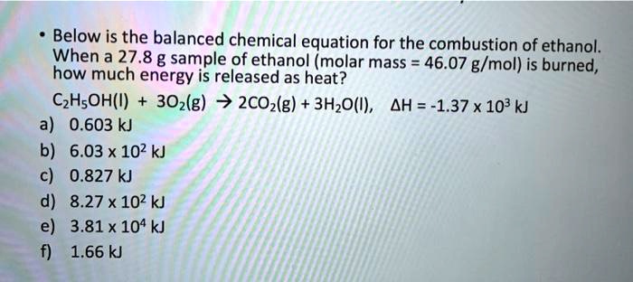 SOLVED: Below is the balanced chemical equation for the combustion of ...