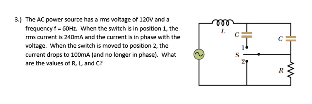 SOLVED: The AC power source has an RMS voltage of 120V and a frequency ...