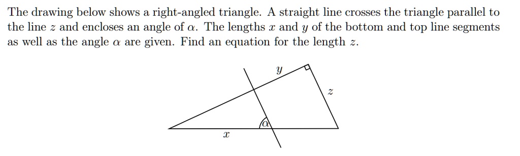 The drawing below shows a right-angled triangle. A straight line ...