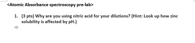 SOLVED: 1.(3 pts) Why are you using nitric acid for your dilutions ...