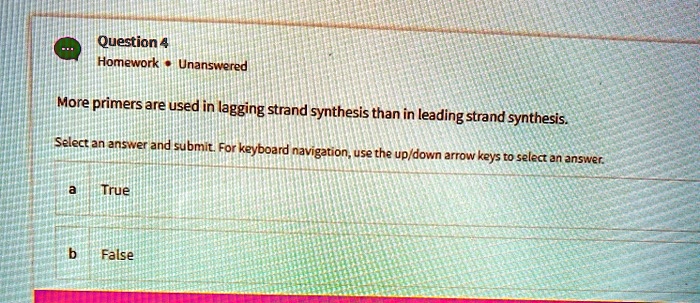 SOLVED: Question 4 Homework Unanswered More primers are used in lagging ...