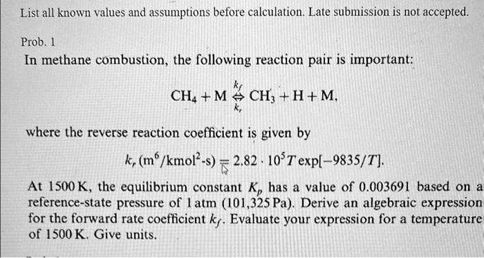 SOLVED: Prob.1 In methane combustion, the following reaction pair is ...
