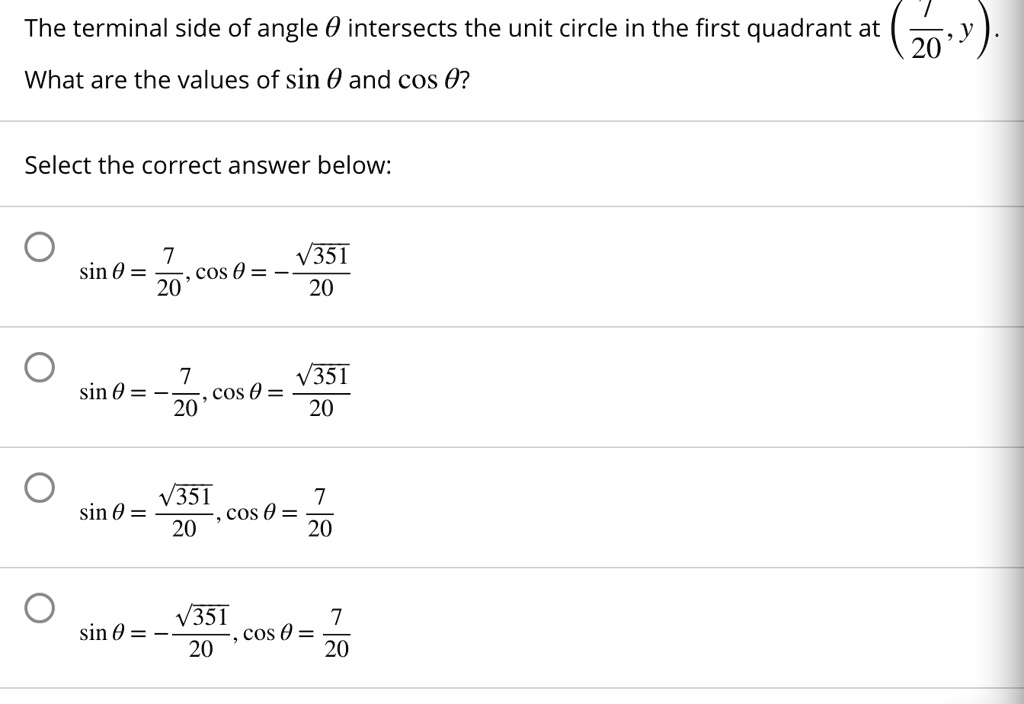 SOLVED: The terminal side of angle intersects the unit circle in the first quadrant at 20 What ...