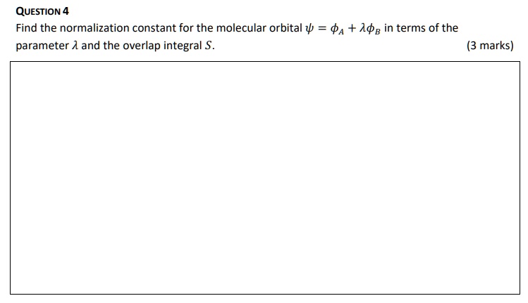 Solved Question 4 Find The Normalization Constant For The Molecular