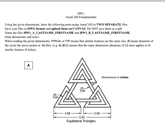 HW1 AutoCAD Fundamentals Using the given dimensions, draw the following ...