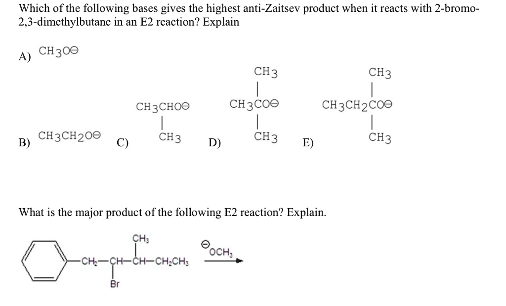 Which of the following bases gives the highest anti-Zaitsev product ...