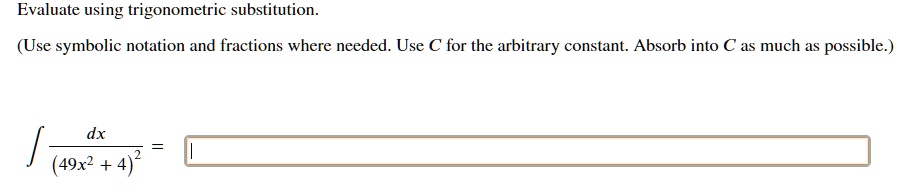 Evaluate Using Trigonometric Substitution Use Symbolic Notation And 1537