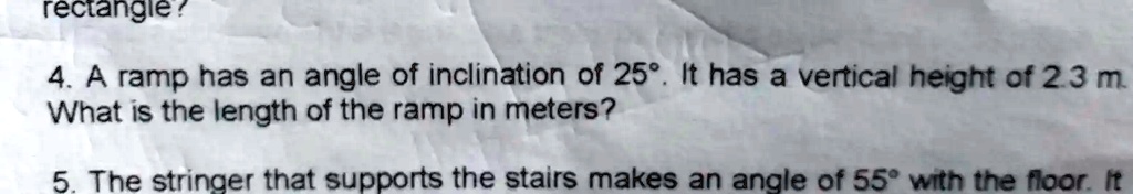 SOLVED: Recalculate! 4. A ramp has an angle of inclination of 25Â°. It ...