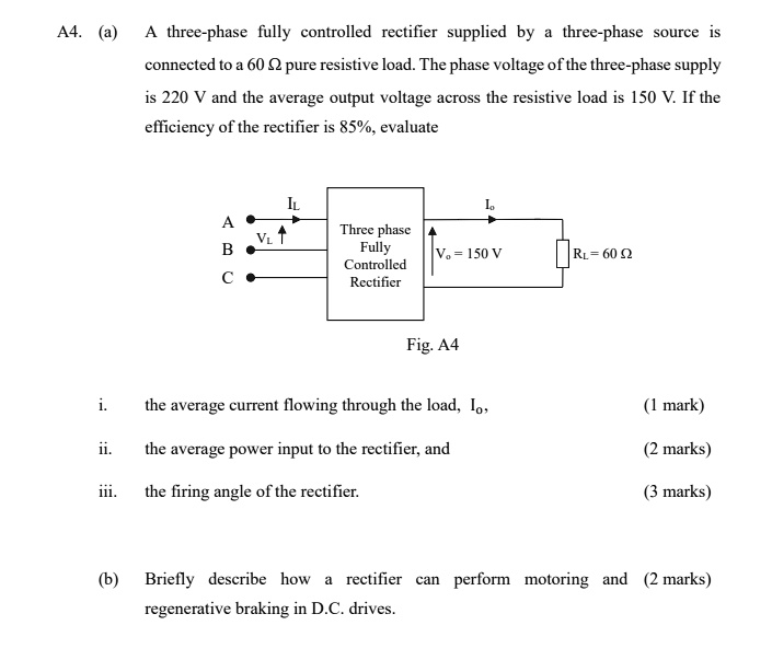 SOLVED: A three-phase fully controlled rectifier supplied by a three-phase source is connected ...