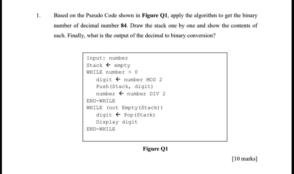 Solved Based On The Pseudo Code Shown In Figure Q1 Apply The Algorithm To Get The Binary