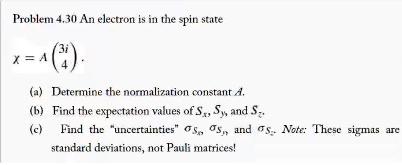 Solved Problem 4 30 An Electron Is In The Spin State A Determine