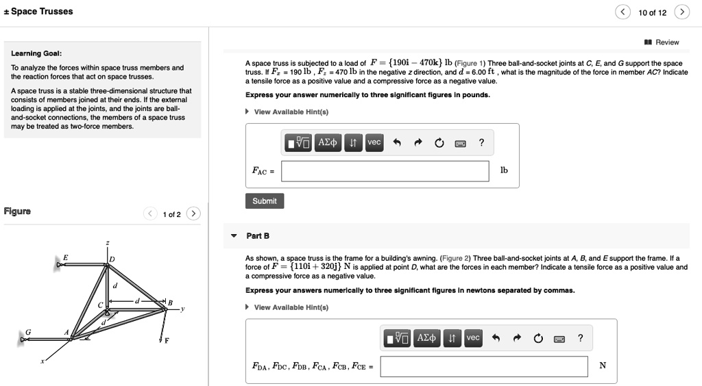 SOLVED: Space Trusses 10 of 12 II Review Learning Goal: To analyze the ...