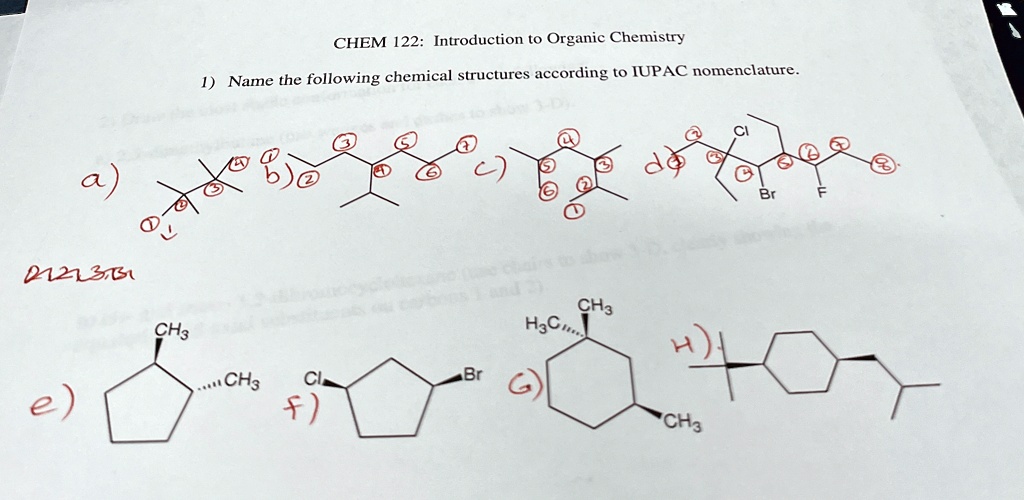 CHEM 122: Introduction to Organic Chemistry 1) Name the following chemical structures according ...