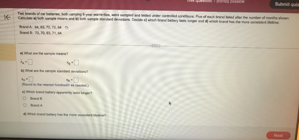 SOLVED: Two brands of car batteries, both carrying 6-year warranties ...
