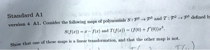 SOLVED: Standard Al :P2 P3 and T : P2 P3 defined A1 Consider the following maps of polynomials ...
