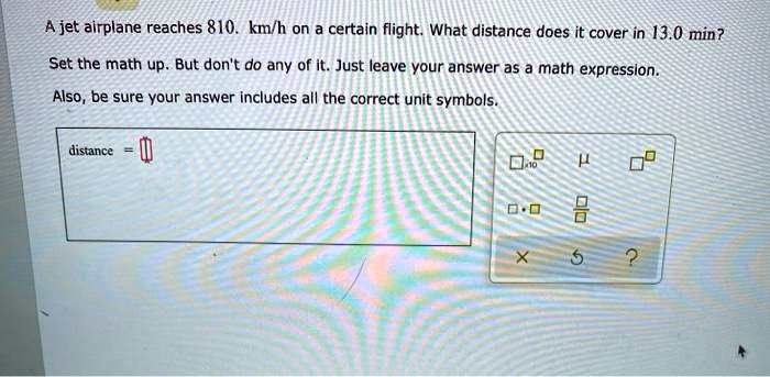 SOLVED: A jet airplane reaches 810 km/h on a certain flight. What ...