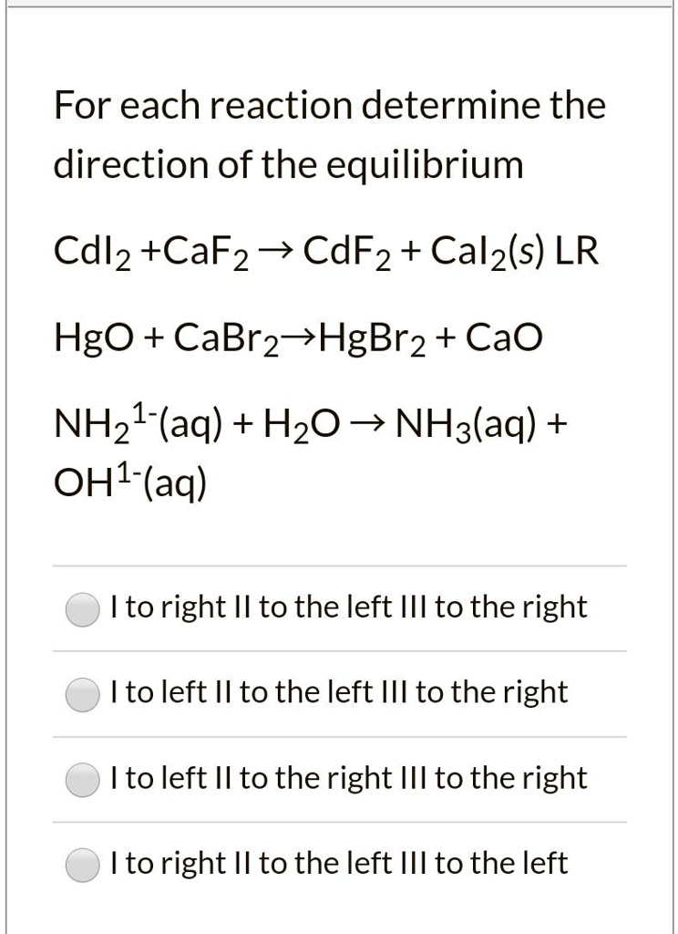SOLVED:For each reaction determine the direction of the equilibrium ...