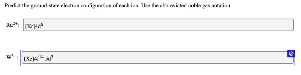 predict the ground state electron configuration of each ion use the ... predict the ground state electron configuration of each ion use the ...