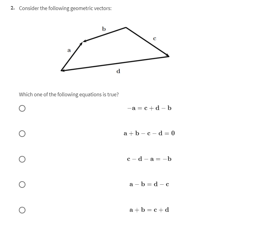2. Consider the following geometric vectors: Which one of the following ...
