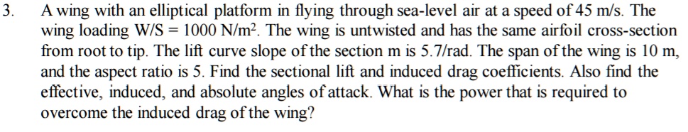 SOLVED: A wing with an elliptical platform is flying through sea-level ...