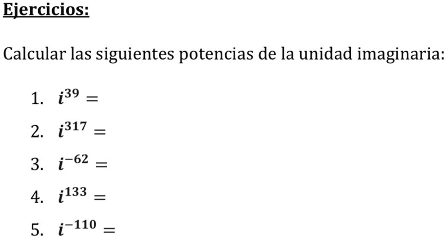 ejercicios calcular las siguientes potencias de la unidad imaginaria 1 ...