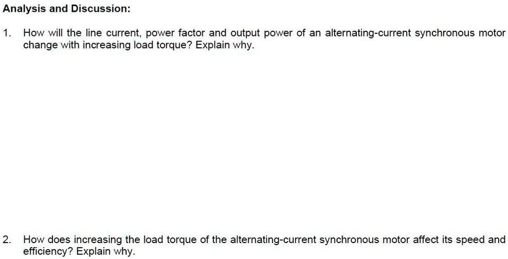 Analysis and Discussion: 1. How will the line current, power factor and output power of an ...