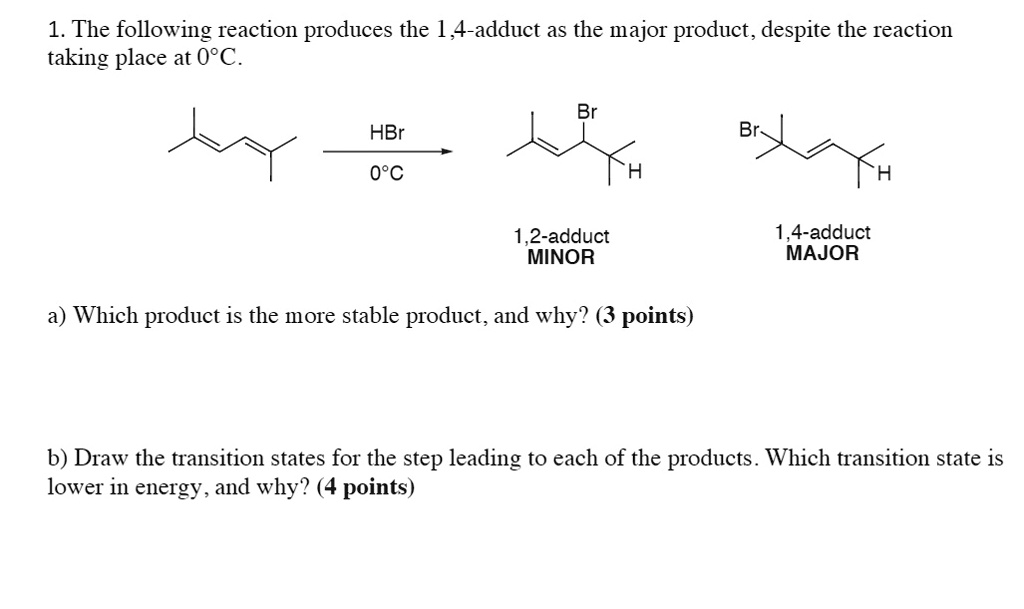 SOLVED:1. The following reaction produces the l4-adduct as the major ...