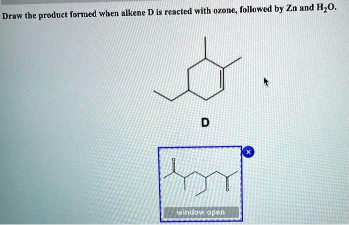 Draw the product formed when alkene D is reacted with… - SolvedLib