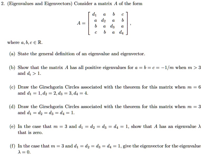 SOLVED:(Eigenvalues and Eigenvectors) Consider a matrix A of the form A ...