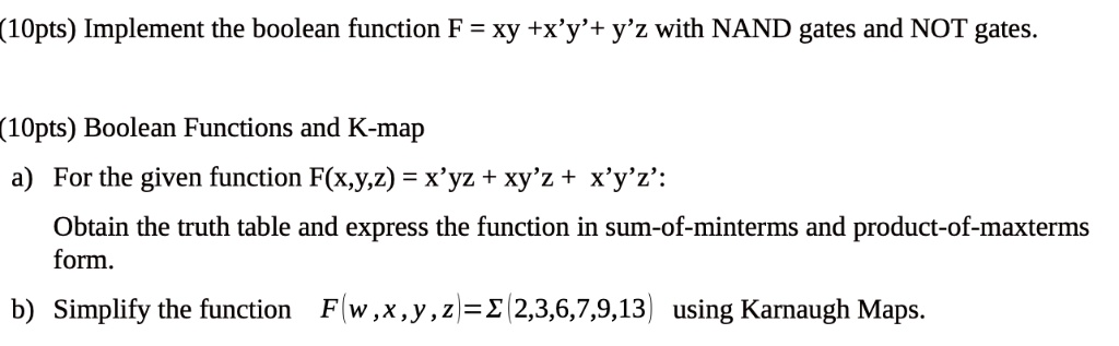 Solved Implement The Boolean Function F Xy X Y Y Z With Nand Gates And Not Gates