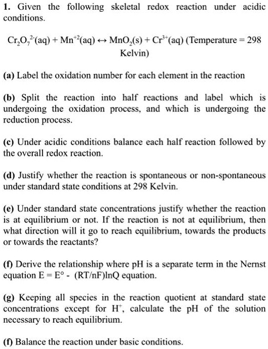 1. Given the following skeletal redox reaction under acidic conditions ...