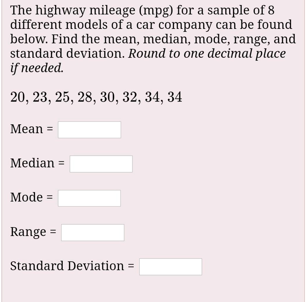 The highway mileage (mpg) for a sample of 8 different models of a car ...
