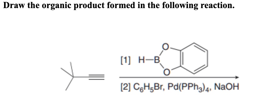 SOLVED: Draw the organic product formed in the following reaction. [1 ...