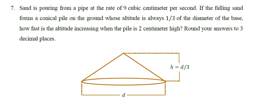 sand is pouring fiom pipe at the rate of 9 cubic centimeter per second ...
