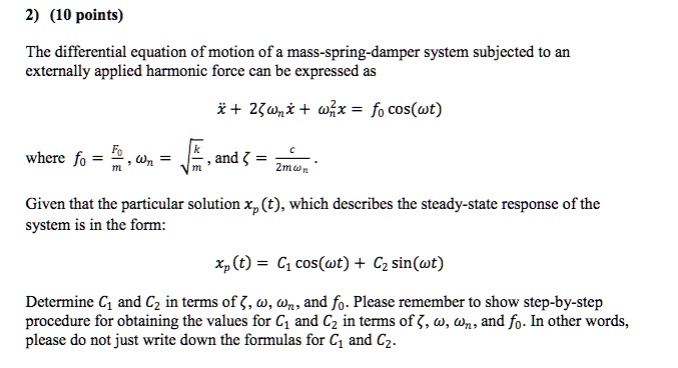 2) (10 points) The differential equation of motion of a mass-spring ...