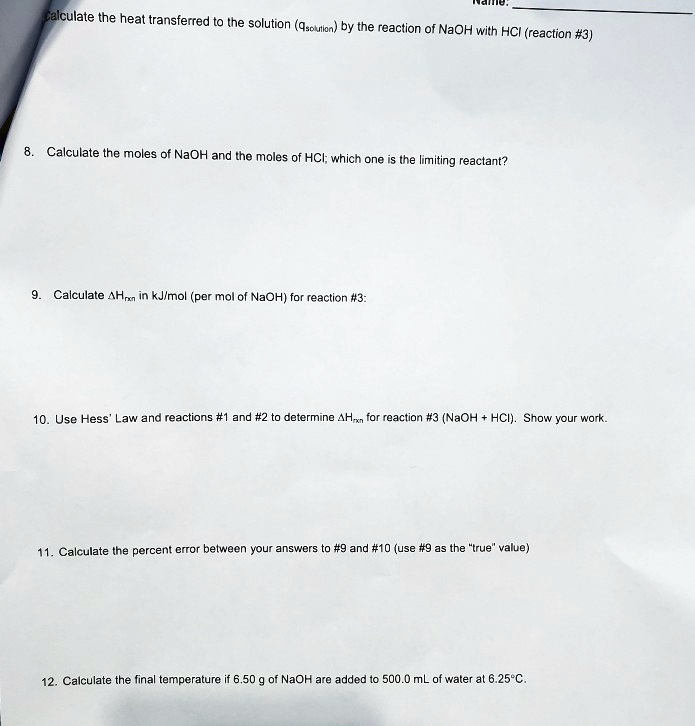SOLVED: Calculate the heat transferred to the solution (Gsourlgn) by the reaction of NaOH with ...