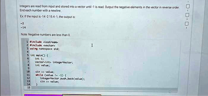 Solved Integers Are Read From Input And Stored Into A Vector Until 1 Is Read Output The 7824