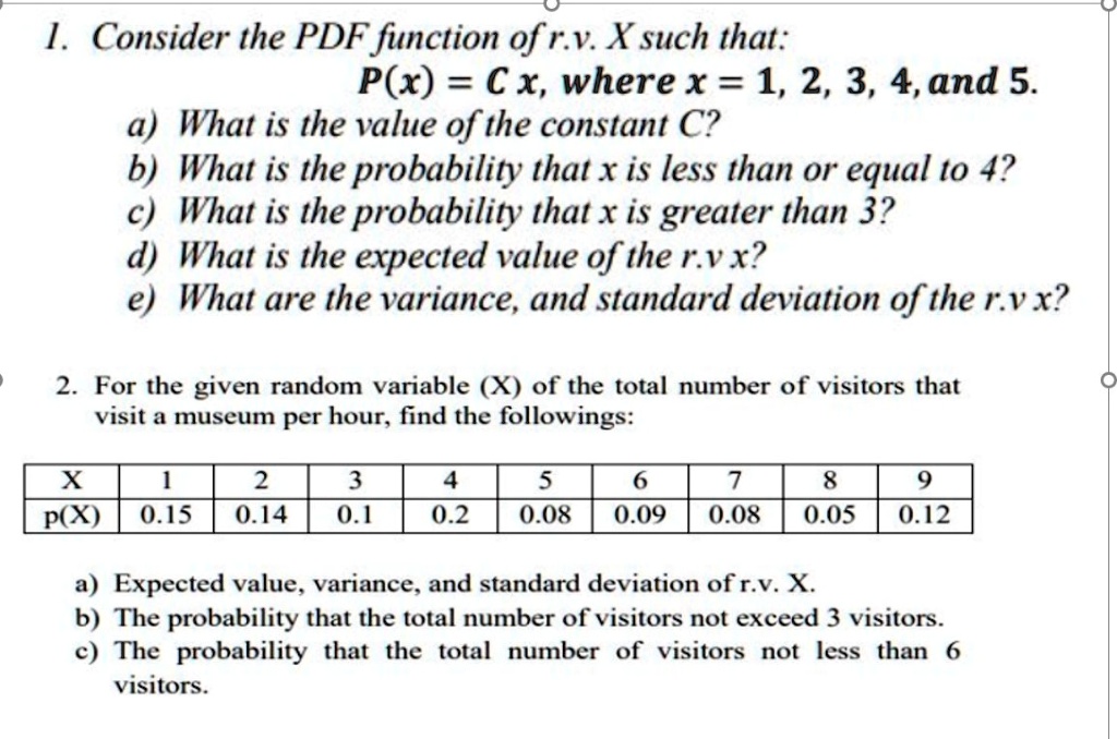 1. Consider the PDF function of r.v. X such that: P(x) = C x, where x ...