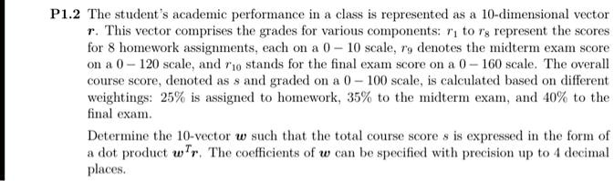 P1.2 The student's academic performance in a class is represented as a ...