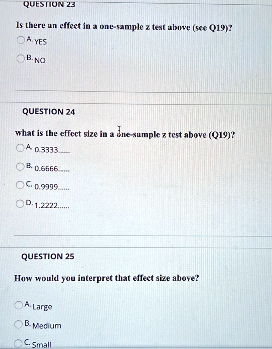 question 23 is there an effect in one sample z test above see q19 a yes ...