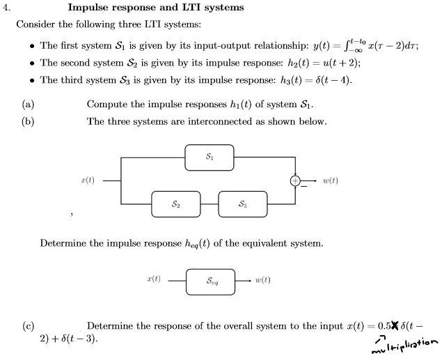 SOLVED: Impulse response and LTI systems Consider the following three LTI systems: The first ...