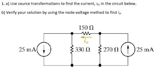 SOLVED: 1. a) Use source transformations to find the current; io, in the circuit below. b ...