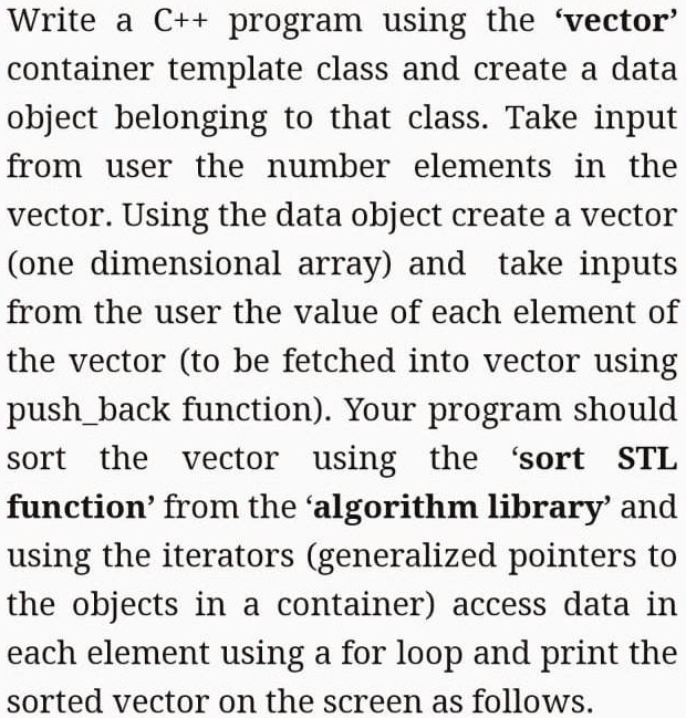 Write A C Program Using The Vector Container Template Class And Create