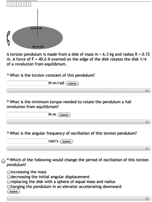den torsion pendulum is made from disk of mass m 63 kg and radius r 072 ...