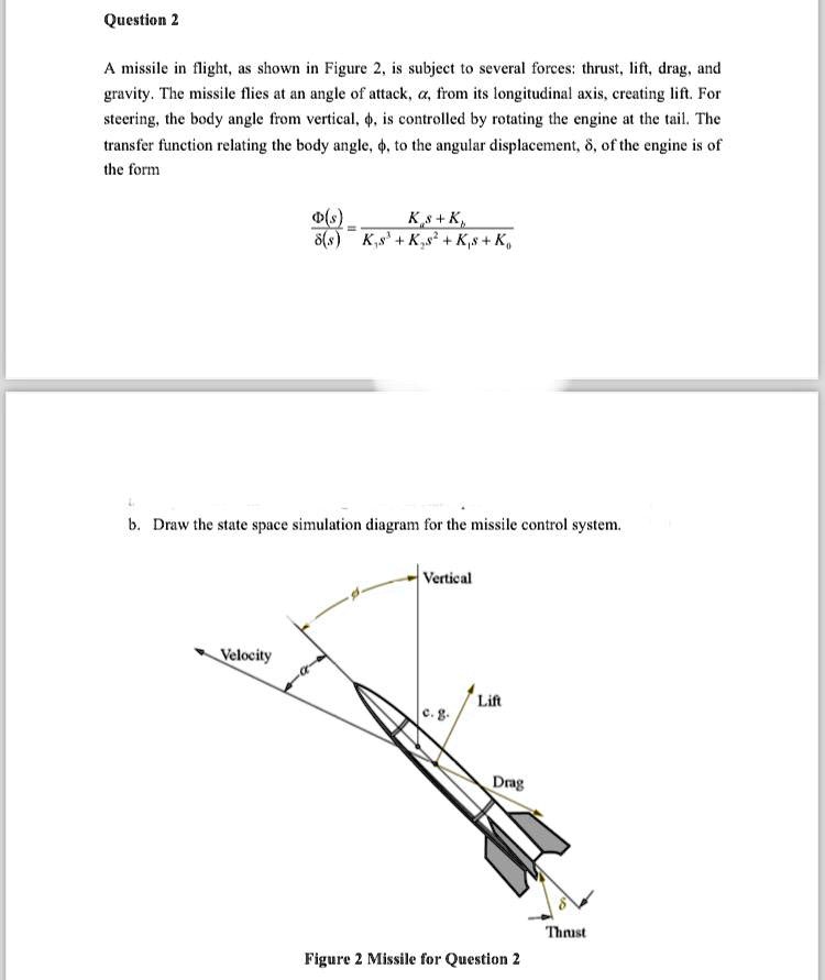 Question 2 A missile in flight, as shown in Figure 2, is subject to ...