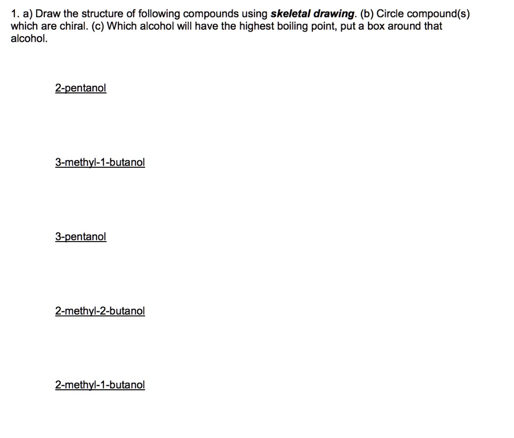 1 a draw the structure of following compounds using skeletal drawing b ...
