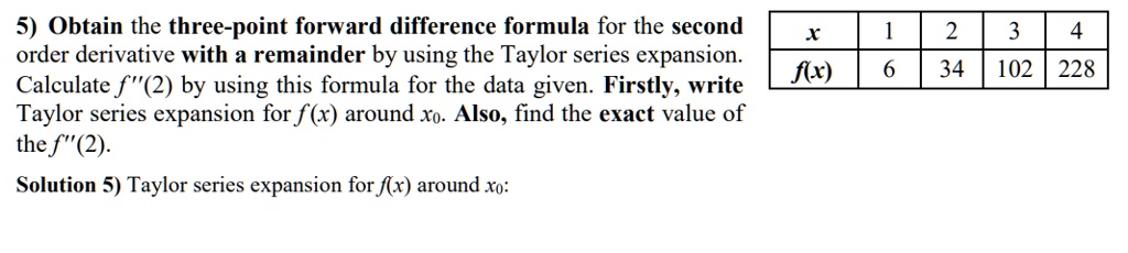 SOLVED:5) Obtain the three-point forward difference formula for the ...