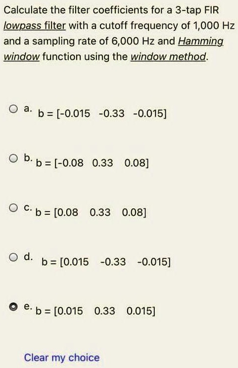 Calculate the filter coefficients for a 3-tap FIR lowpass filter with a ...